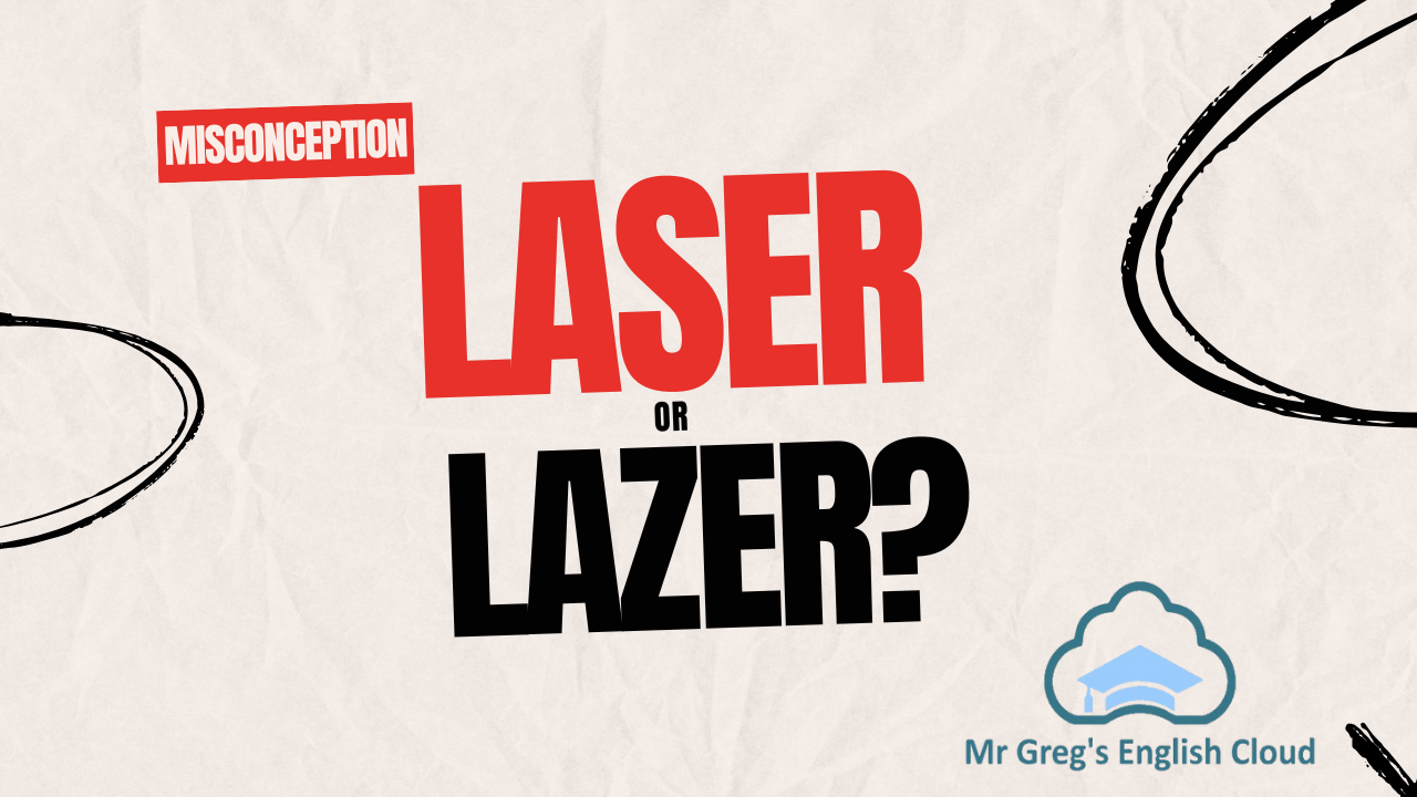 Laser or Lazer? Which Is Correct? - Mr. Greg